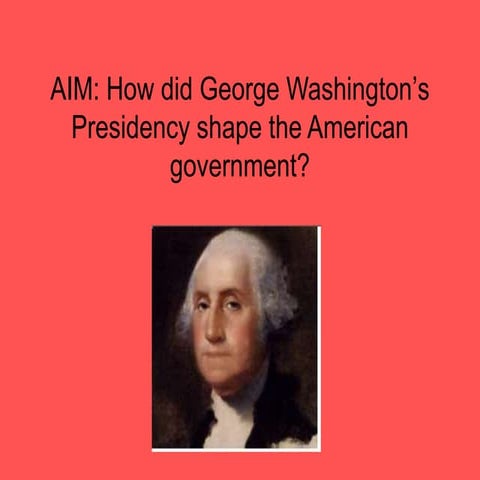 George Washington Presidency | PPTX