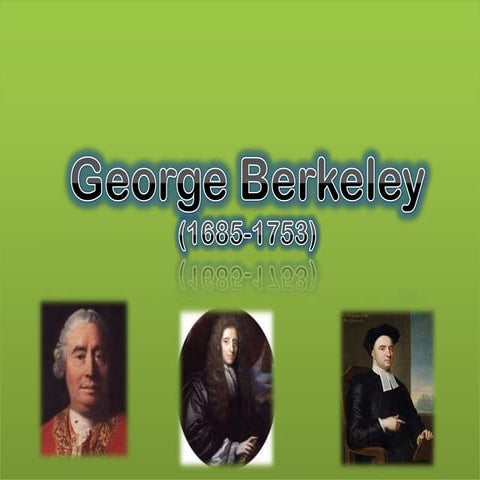 George Berkeley-Filosofo Empirista Luisa Fernanda Gomez 11-01 | PPTX