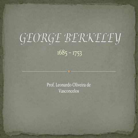 George berkeley | PPT | Religion & Spirituality