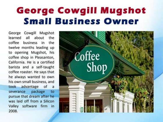 George Cowgill Mugshot presentations