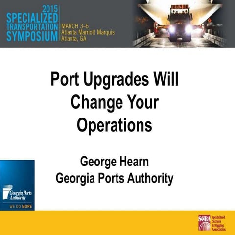 2015 STS - Port Upgrades Will Change Your Operations | PPTX