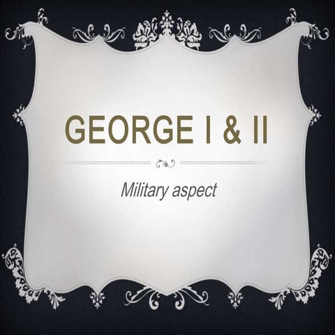 George I and II | PPTX