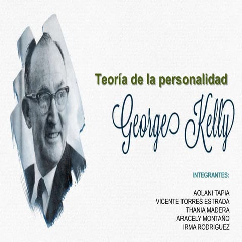 GEORGE KELLY EXPO TEORIA DE LA PERSONALIDAD..pptx