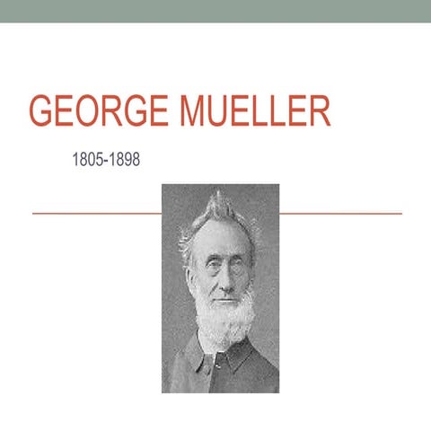 George mueller 2 | PPT