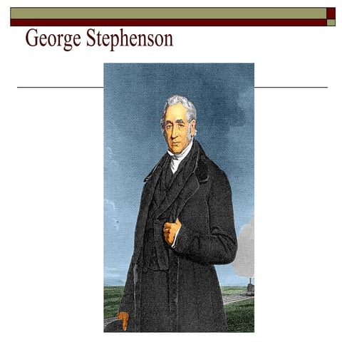 George stephenson | PPT