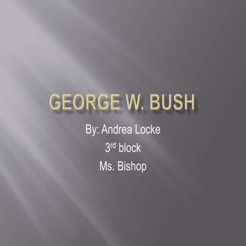 George w. bush powerpoint | PPTX