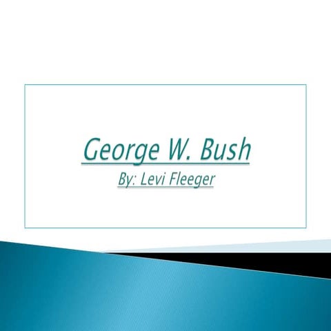 George W. Bush | PPTX