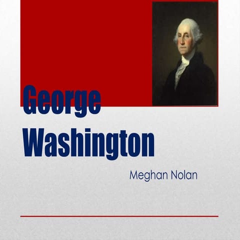George Washington - Meghan Nolan | PPTX