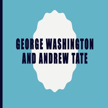 George Washington and Andrew Tate.pptx