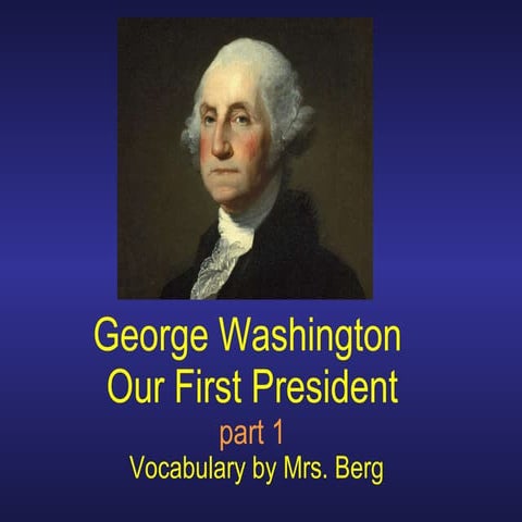 George washington first president part 1 | PPT