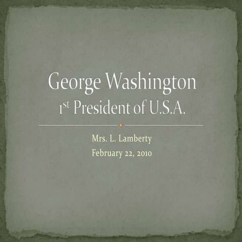 George washington's presentation | PPTX