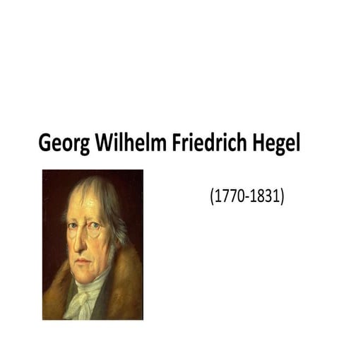 Georg Wilhelm Friedrich Hegel.pptx