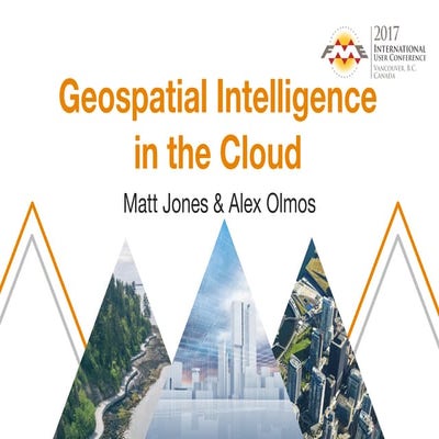 Geospatial Intelligence in the Cloud | PPT