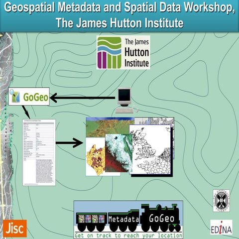 Geospatial Metadata And Spatial Data Workshop 19 June 2014 Ppt