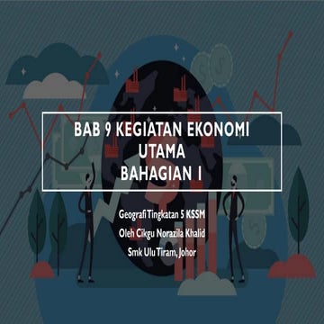 GEO T5 KSSM P1 BAB 9 Kegiatan Ekonomi Utama zila khalid=).pdf
