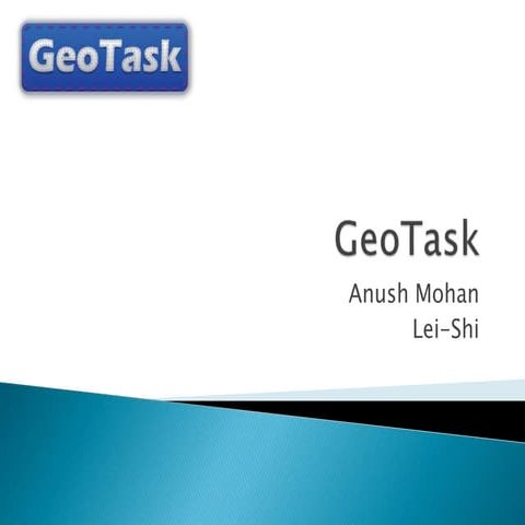 Geotask final preso | PPTX | Computing | Technology & Computing