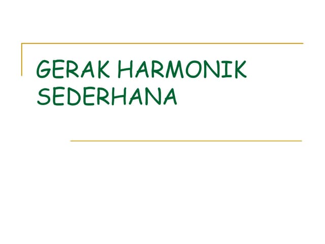 Gerak_Harmonik_fisika .ppt