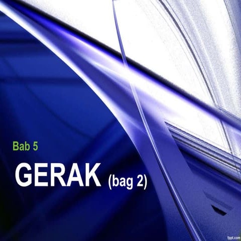 Gerak 2 | PPT