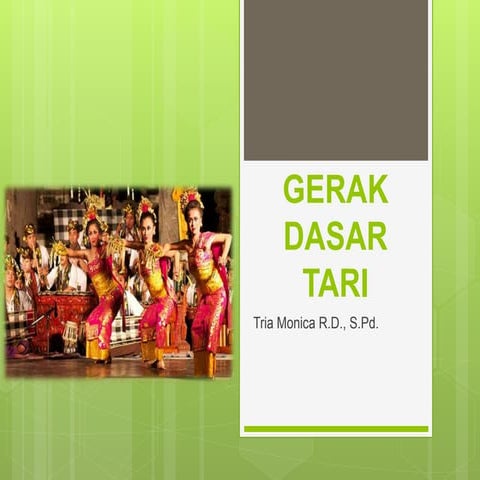 GERAK DASAR TARI CIRI CIRI TARI TRADISIONAL .pptx