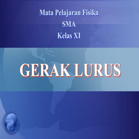 GERAK LURUS FISIKA SMA SEMESTER 1 X.pptx