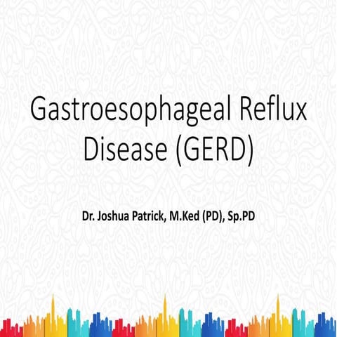 GERD gatroesofageal reflux disease (GERD) | PPT