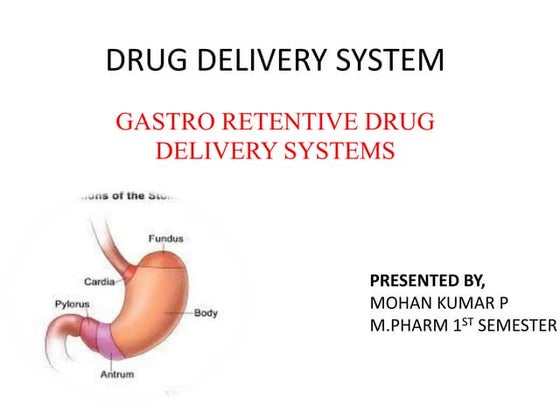 Gastroretentive drug delivery System | PPTX
