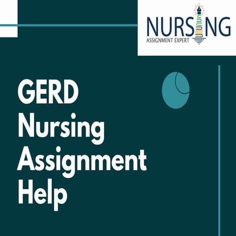 Gerd Nursing Assignment Help.pdf
