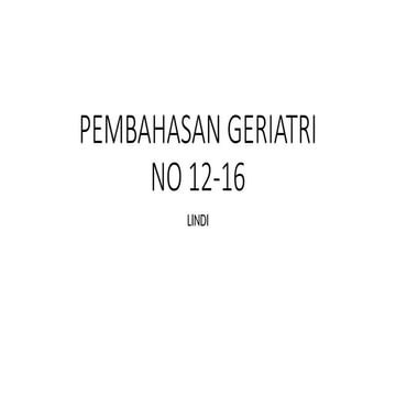 GERIATRI 12-16 LINDI pembahasan materi.pptx