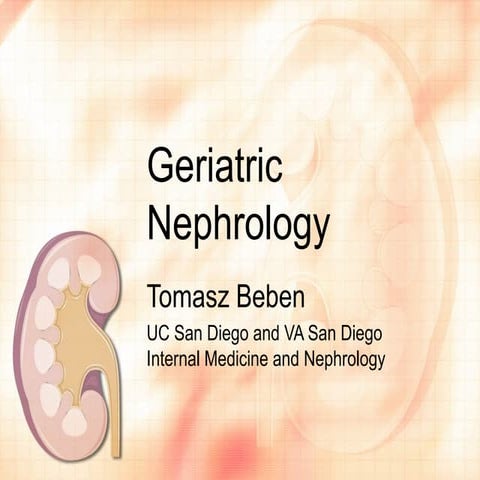 2016: Geriatric Nephrology - Beben | PPT