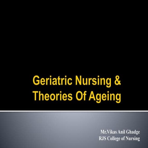 Geriatric nursing ppt | PPTX