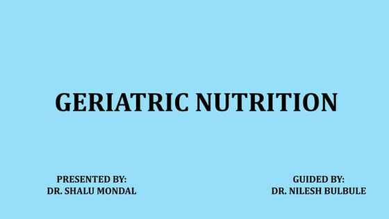 Nutrition during old age | PPT