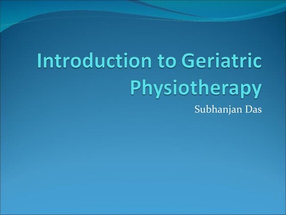 Geriatric Physiotherapy Management | PPT