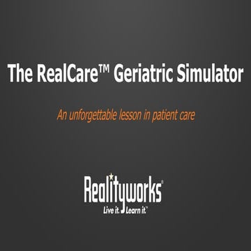 The RealCare Geriatric Simulator: An Unforgettable Lesson in Patient ...