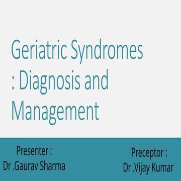 Geriatric Syndrome diagnosis and management | PPT