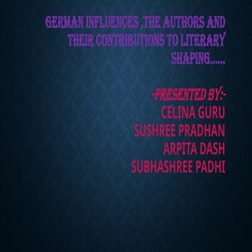 GERMAN INFLUENCES ,THE AUTHORS AND THEIR CONTRIBUTIONS.pptx