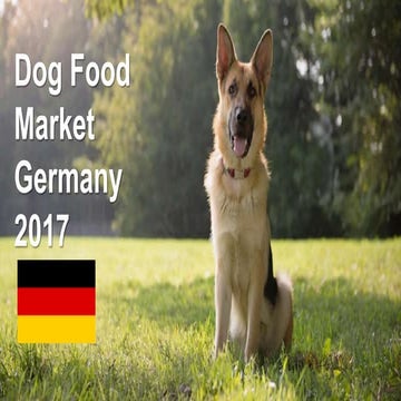 Germany dog food market data - 2017 | PPTX