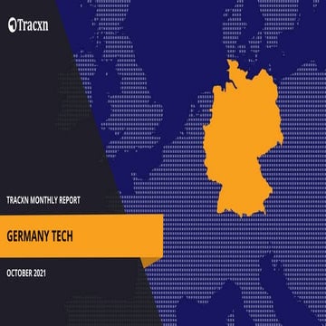 Tracxn - Monthly Report - Germany Tech - Oct 2021 | PPTX