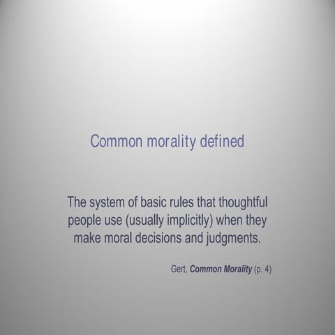 Gert common morality ol 505(1) | PPT