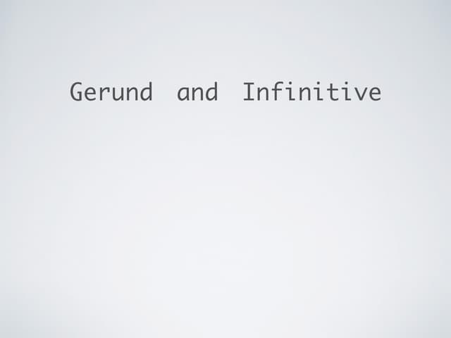 Gerunds and infinitive verbs auris | PPTX