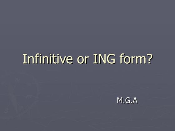 The Infinitive And The –Ing Form | PPT
