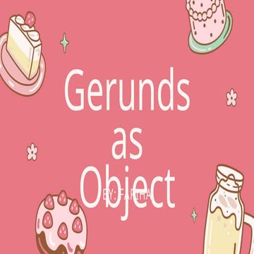 Gerund as Object in english education class | PPTX