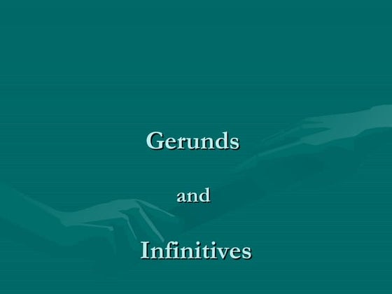 PPT Gerunds and Infinitives | PPTX