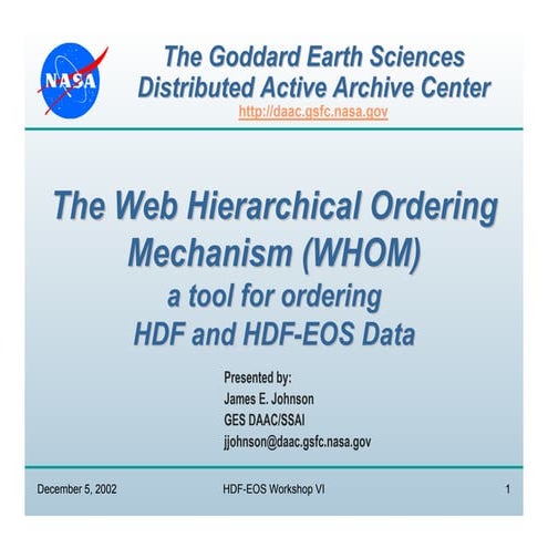 The Web-based Hierarchical Ordering Mechanism (WHOM) - a tool for ordering HDF and HDF-EOS data ...