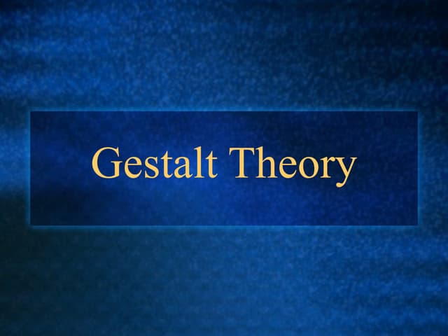 Gestalt psychology slideshare | PPTX