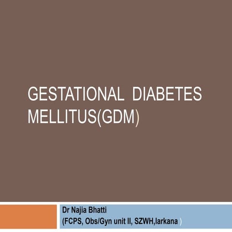 Gestational diabetes mellitus(gdm) | PPT