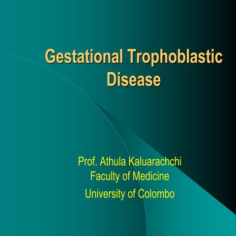 Gestational Trophobalstic Disease | PPT
