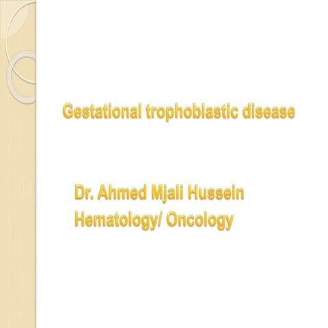 Gestational trophoblastic disease | PPTX