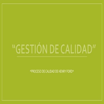 Henry Ford y la Calidad | PPTX
