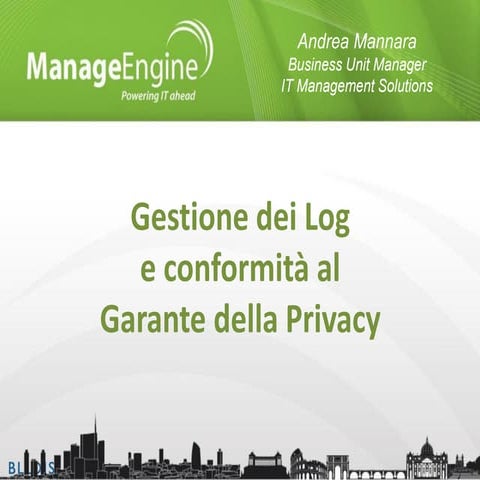 Gestione dei log e conformità al garante della privacy - User ...
