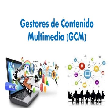 Gestores de Contenido Multimedia (GCM) | PPT
